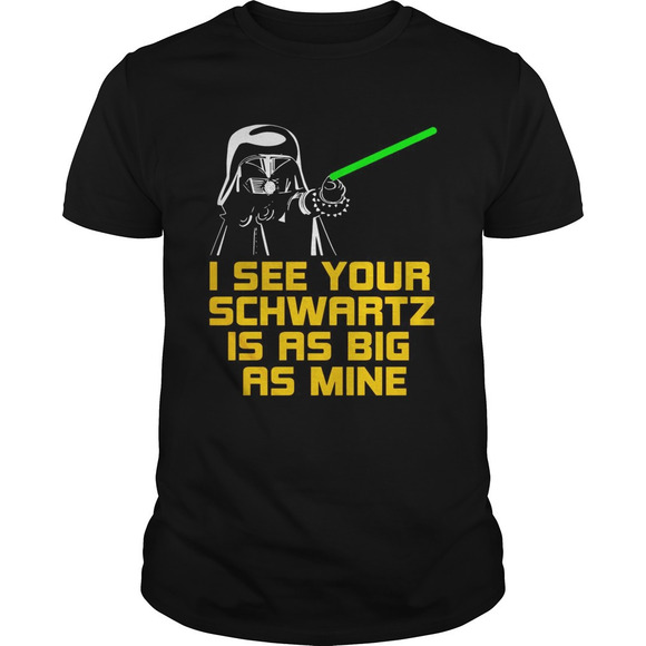 Shirts | Dark Helmet I See Your Schwartz Is As Big As Mine Shirt | Poshmark